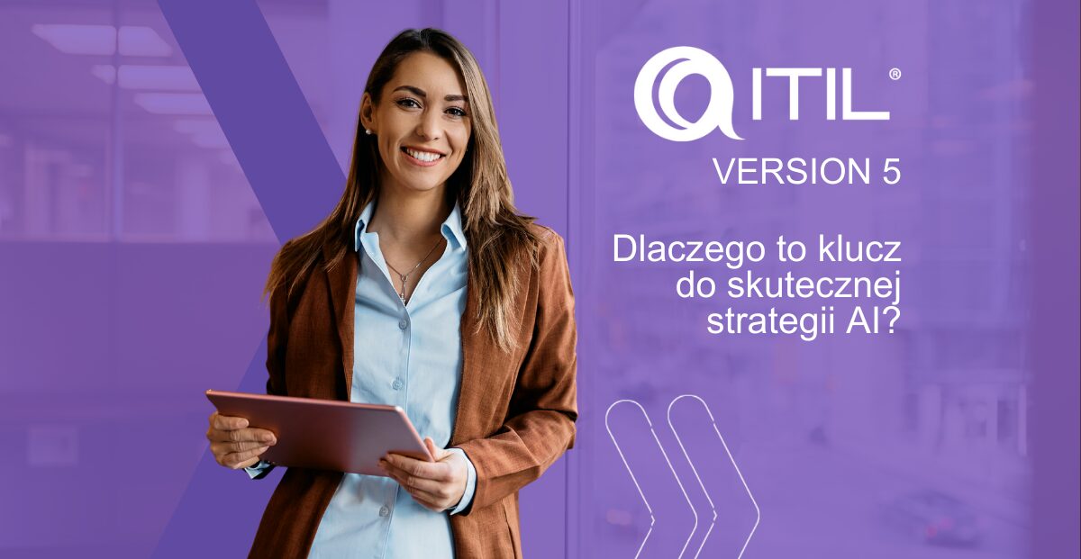 ITIL 5: Nowy wymiar efektywności IT i AI | Dowiedz się więcej